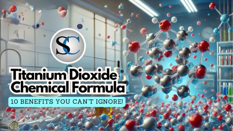Titanium Dioxide Chemical Formula: 10 Benefits You Can’t Ignore!